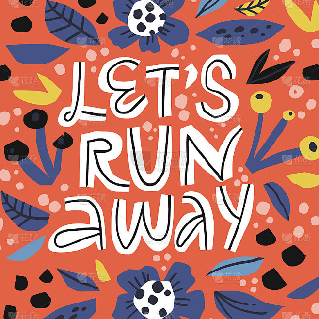 Lets run away flat color hand drawn lettering