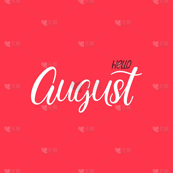 Hello August calligraphy