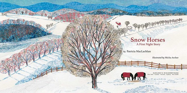 Amazon.com: Snow Horses: A First Night Story: 9781534473553: MacLachlan, Patricia, Archer, Micha: 图书