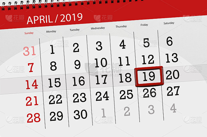 2019年4月的日历计划，截止日期，19周五