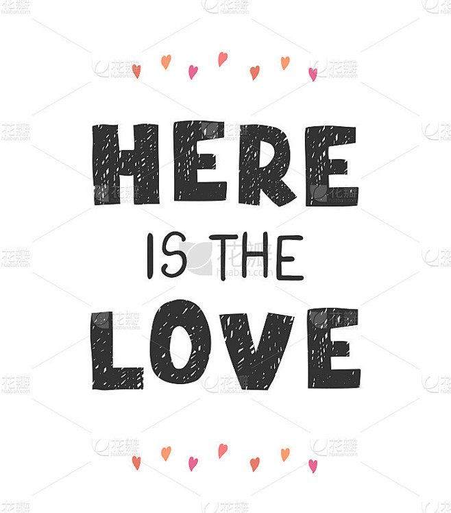 Here is love - fun hand drawn nursery poster with