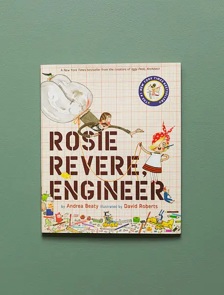 Rosie Revere Engineer | everyday needs : A beautifully-illustrated tale ...