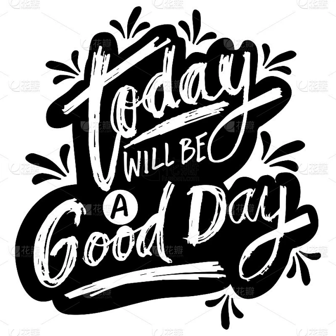 Today will be good day. Inspirational quote.图片_其他图片图片素材-花瓣网