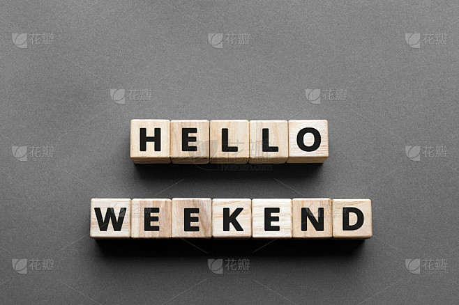 Hello weekend - words from wooden blocks with lett