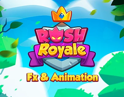 Rush Royale ( FX and Animation )-花瓣网