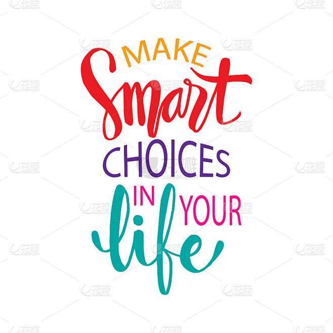Make smart choice in your life lettering, Motivati