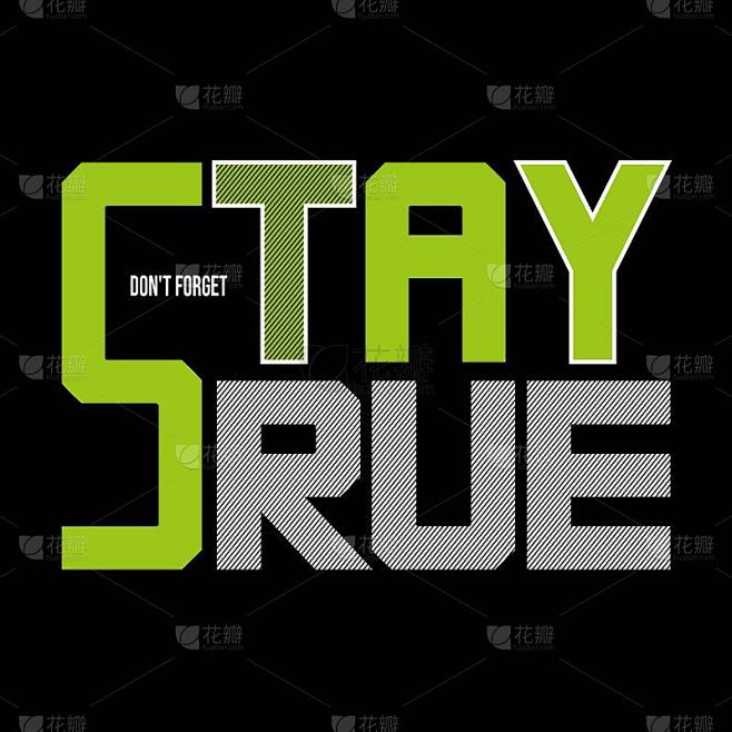 stay true design graphic typography, vector illust