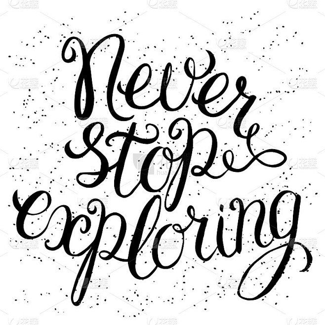 Never stop exploring