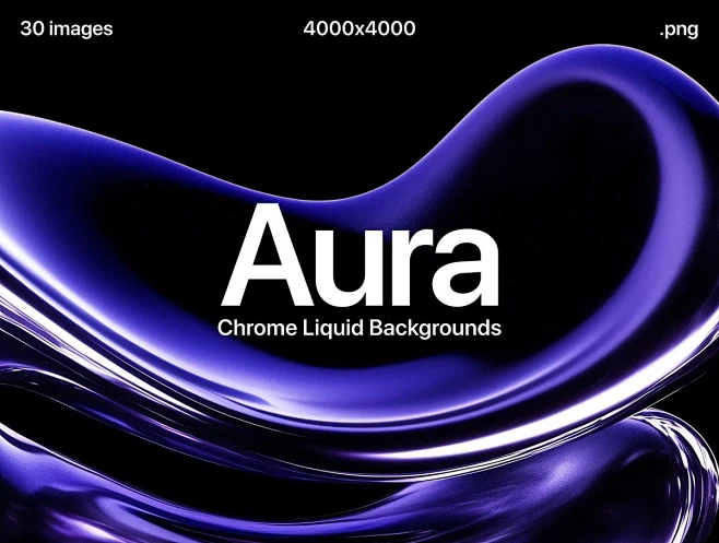 Aura – Chrome Liquid Backgrounds 30款未来主义科技液体金属镀铬科幻流体背景底纹png免抠图片素材_格外视觉(uigui.cn)-国外高品质设计素材共享网-花瓣网