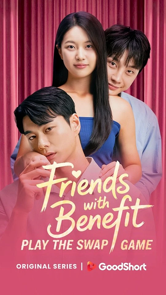 Friends with Benefits Play the Swap Game —GoodShort Full episodeshttps://grlink.onelink.me/oYuU ...