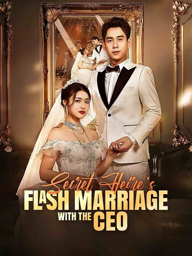 Secret Heiress's Flash Marriage with the CEO-花瓣网
