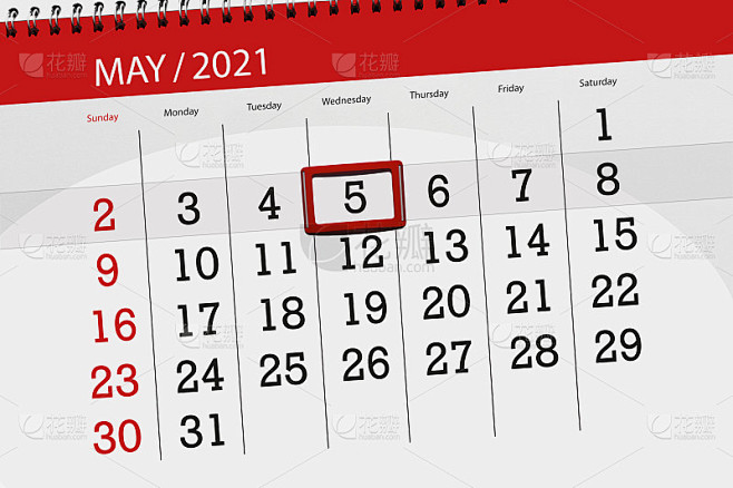 2021年5月的日历计划，截止日期，5日，周三