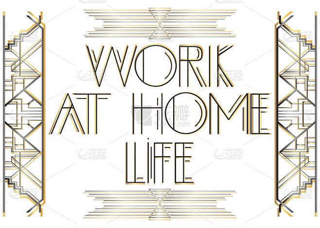 Art Deco Work At Home Life文本。