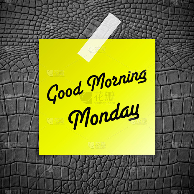 Good morning Monday working day on Grey Leather te