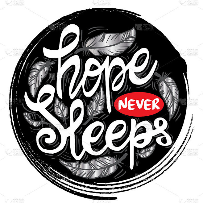 Hope Never Sleep. Motivational quote.